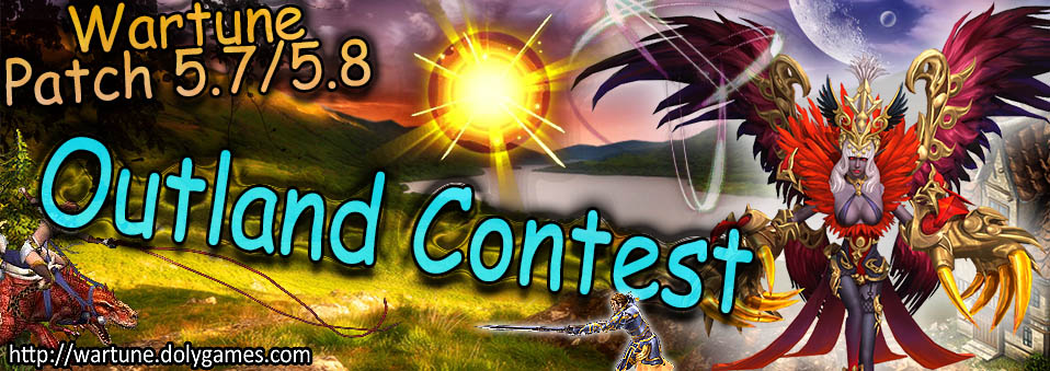 [Patch 5.8] Outland Contest Guide - DolyGames Wartune